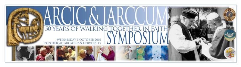 ARCIC & IARCCUM: 50 years of walking together in faith - Anglican-Roman ...